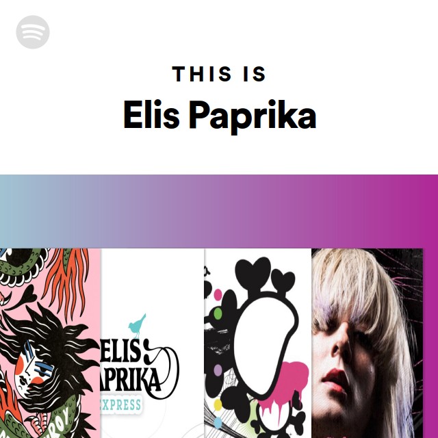This Is Elis Paprika - playlist by Spotify | Spotify