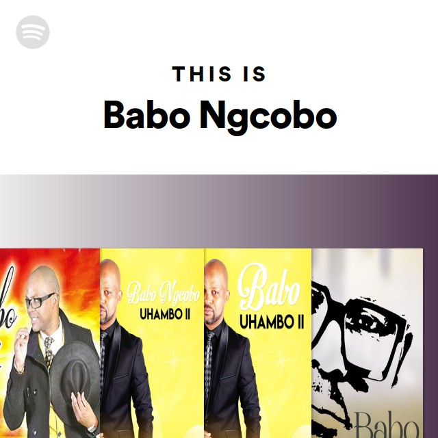 This Is Babo Ngcobo - playlist by Spotify | Spotify