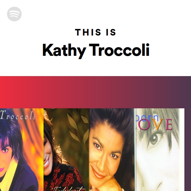 This Is Kathy Troccoli | Spotify Playlist