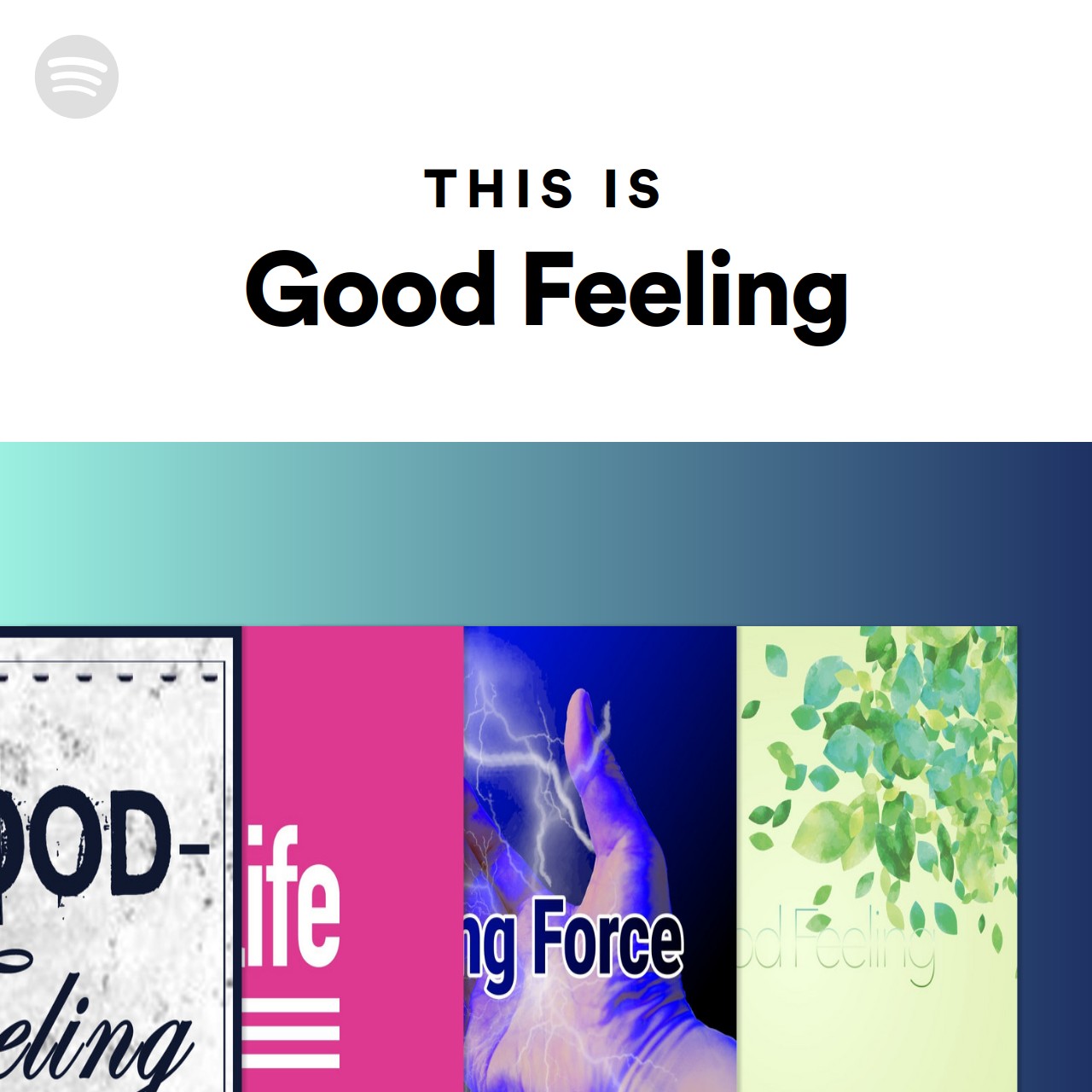 This Is Good Feeling | Spotify Playlist