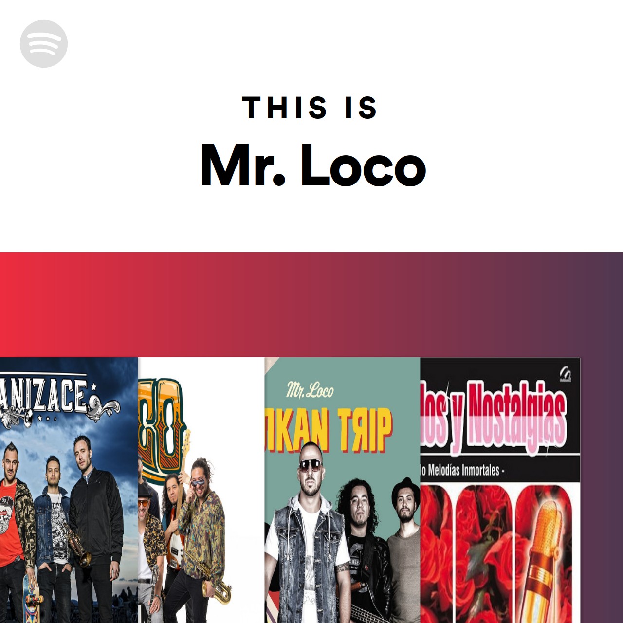 This Is Mr. Loco | Spotify Playlist