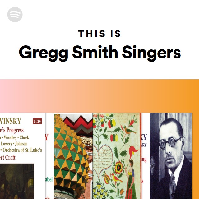 Gregg Smith Singers | Spotify