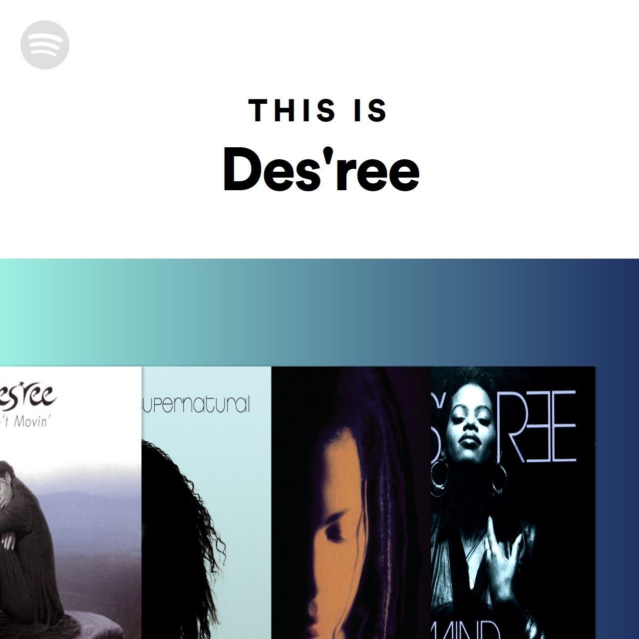 This Is Des'ree | Spotify Playlist