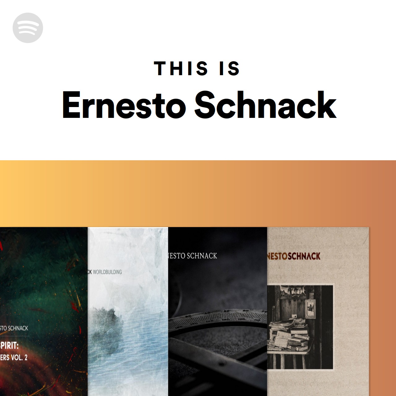 This Is Ernesto Schnack | Spotify Playlist