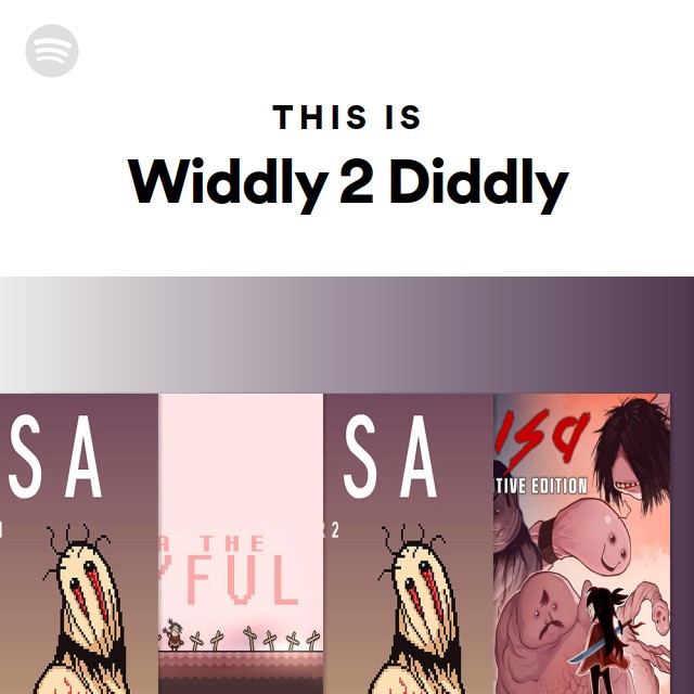 This Is Widdly 2 Diddly - playlist by Spotify | Spotify