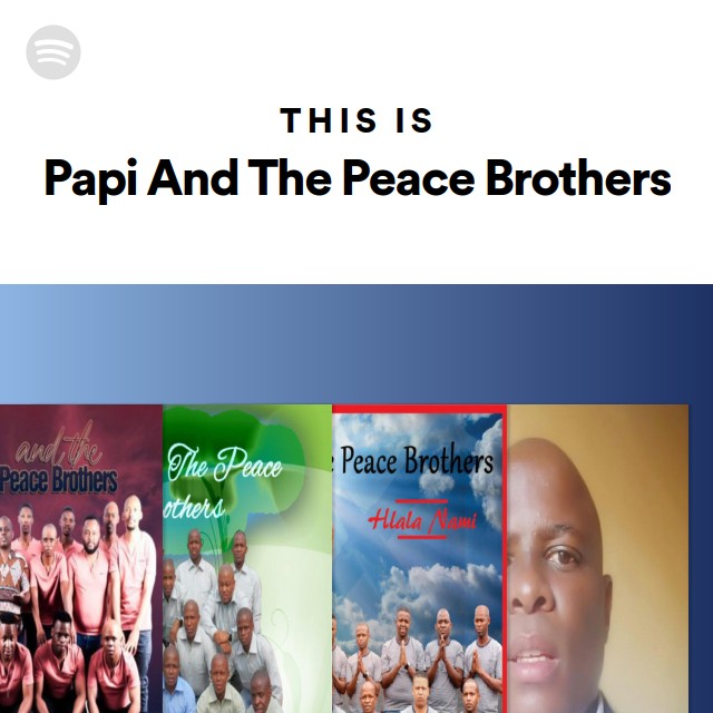 This Is Papi And The Peace Brothers - playlist by Spotify | Spotify
