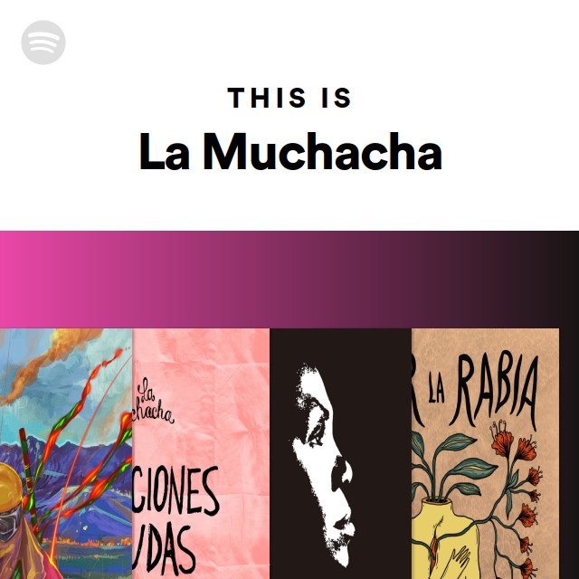 This Is La Muchacha - playlist by Spotify | Spotify