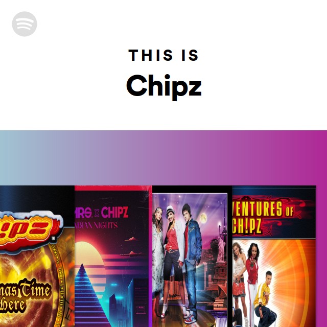 This Is Chipz - playlist by Spotify | Spotify
