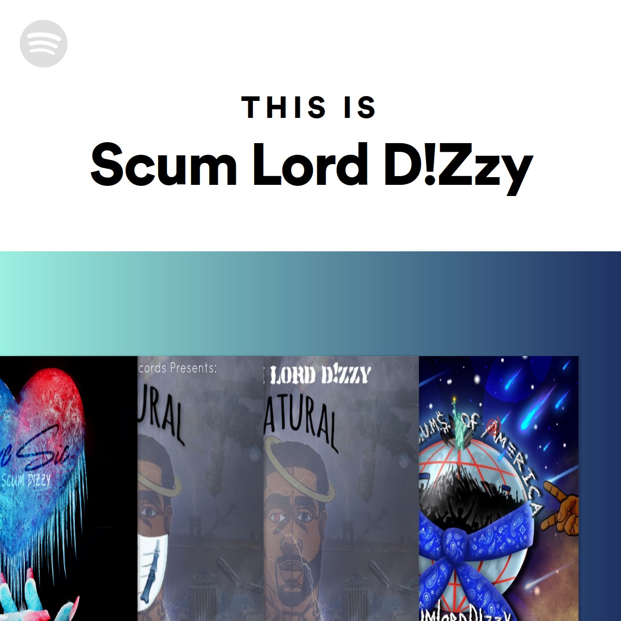 This Is Scum Lord D!Zzy | Spotify Playlist