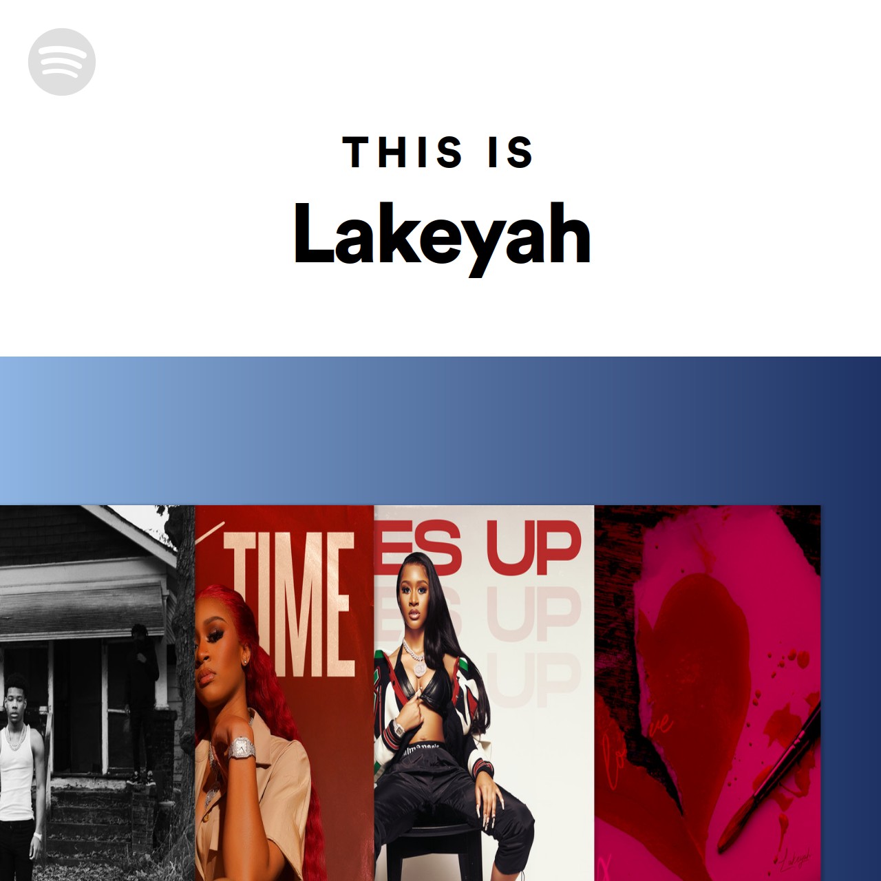 This Is Lakeyah | Spotify Playlist