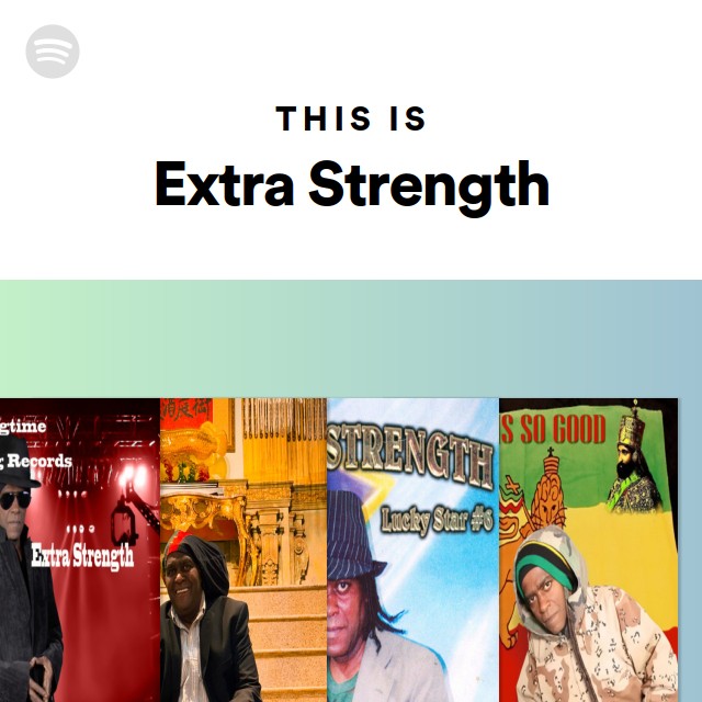 This Is Extra Strength - playlist by Spotify | Spotify