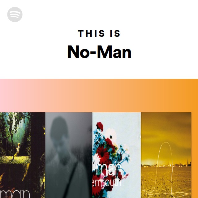 No-Man | Spotify