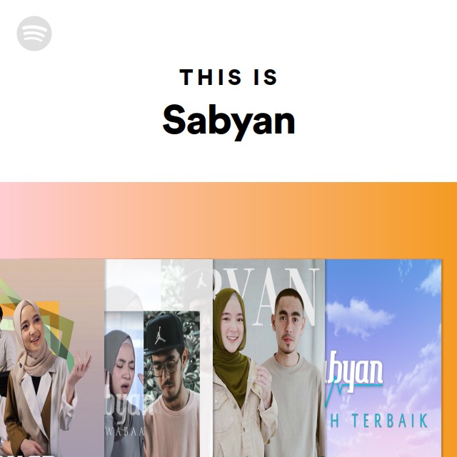 This Is Sabyan - playlist by Spotify | Spotify