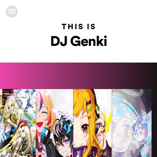 DJ Genki | Spotify