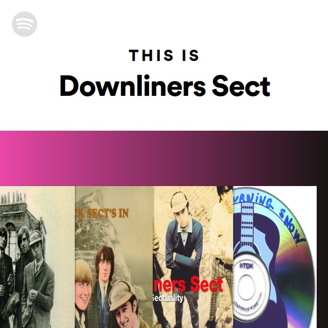 Downliners Sect | Spotify