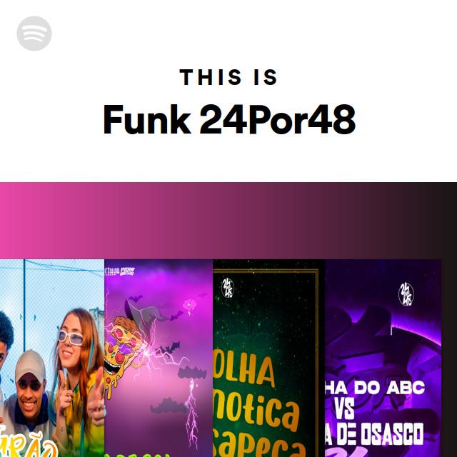 This Is Funk 24Por48 - playlist by Spotify | Spotify
