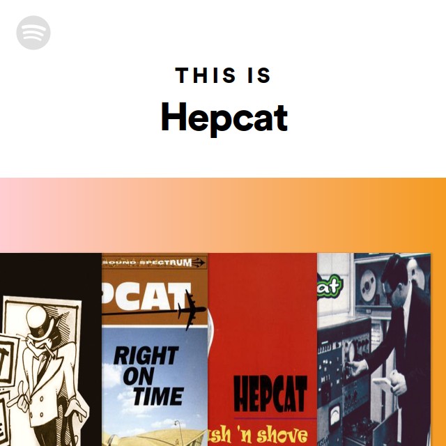 This Is Hepcat - playlist by Spotify | Spotify