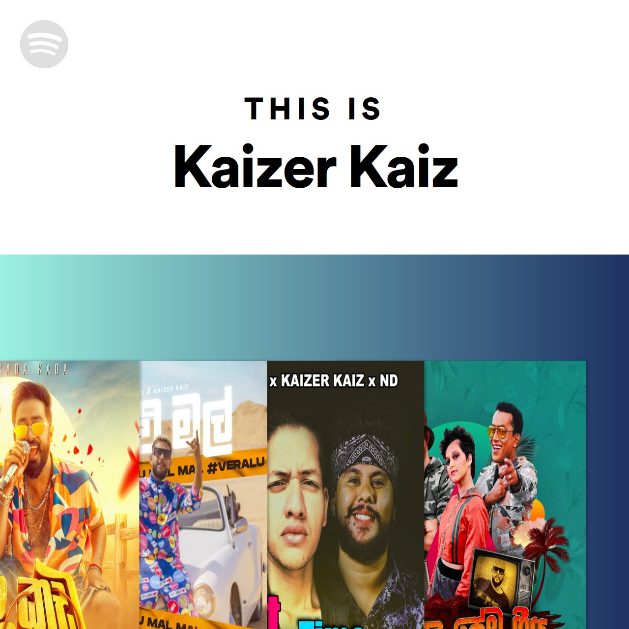 This Is Kaizer Kaiz | Spotify Playlist