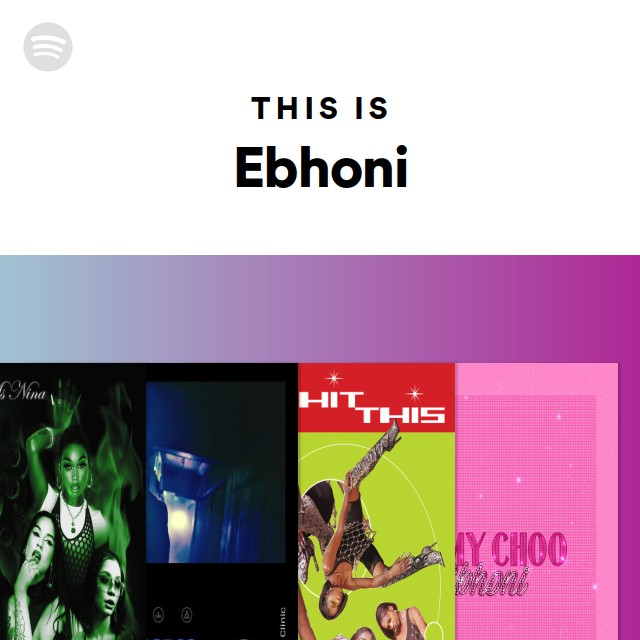 This Is Ebhoni - playlist by Spotify | Spotify