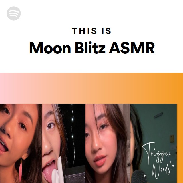 This Is Moon Blitz ASMR - playlist by Spotify | Spotify