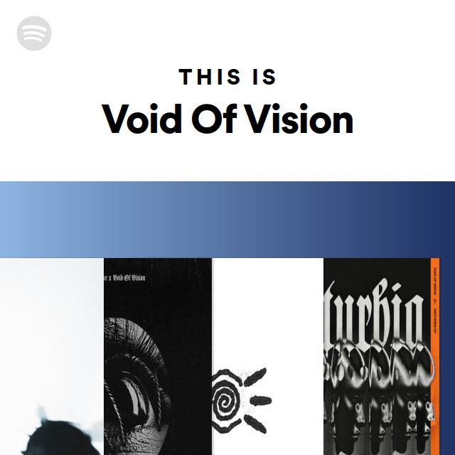 This Is Void Of Vision - playlist by Spotify | Spotify