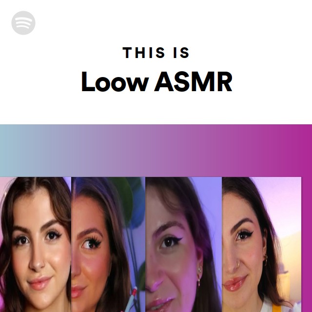 This Is Loow ASMR - playlist by Spotify | Spotify