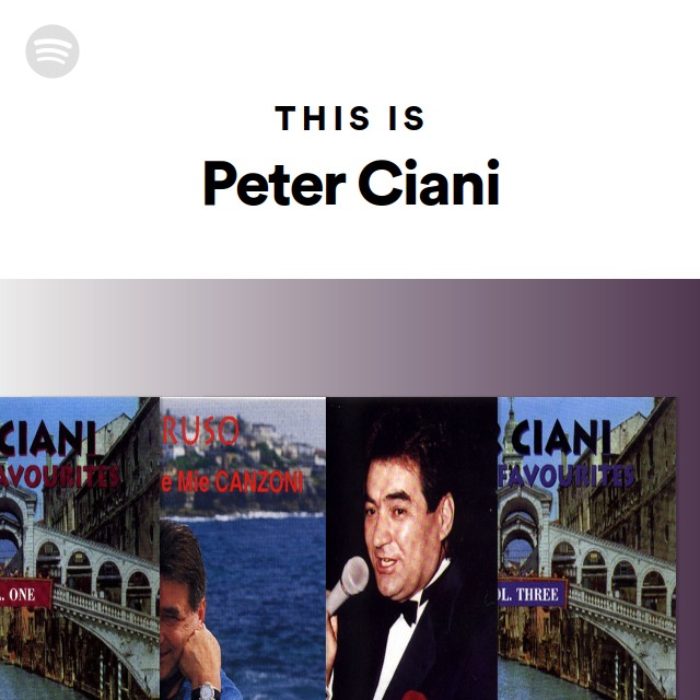 This Is Peter Ciani - playlist by Spotify | Spotify