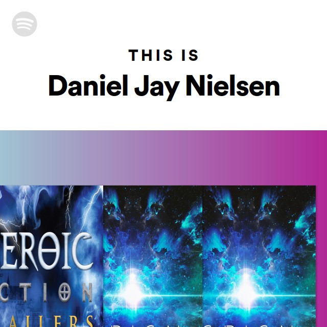 This Is Daniel Jay Nielsen - playlist by Spotify | Spotify
