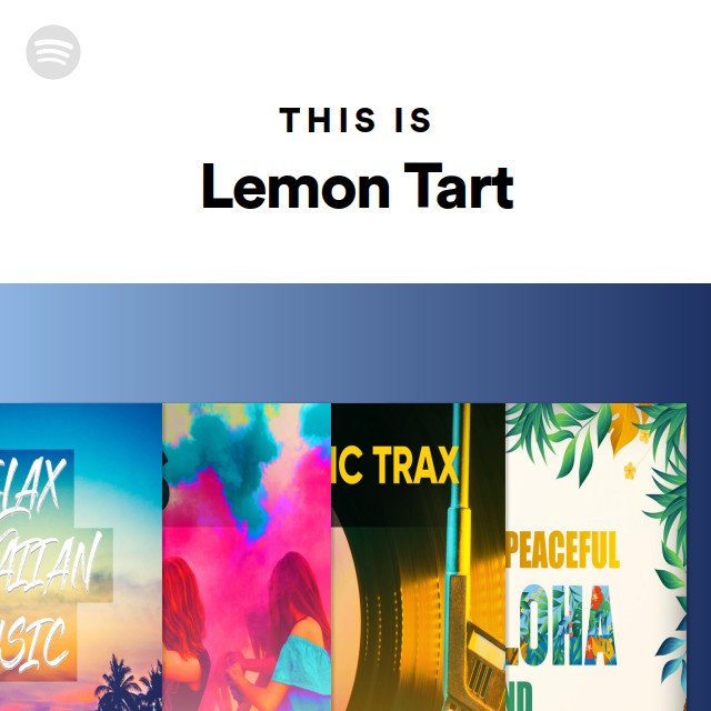 This Is Lemon Tart - playlist by Spotify | Spotify