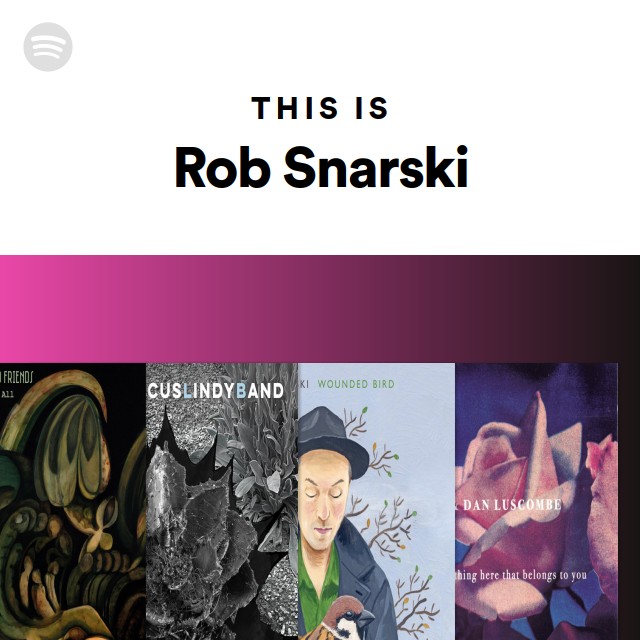 This Is Rob Snarski - playlist by Spotify | Spotify