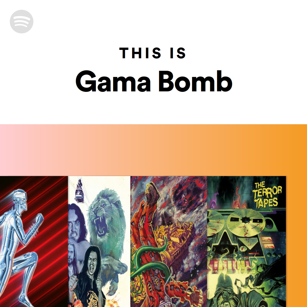 This Is Gama Bomb | Spotify Playlist
