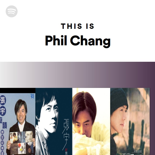 Phil Chang | Spotify