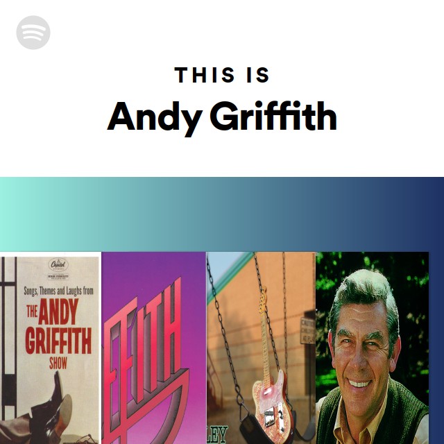 This Is Andy Griffith - playlist by Spotify | Spotify