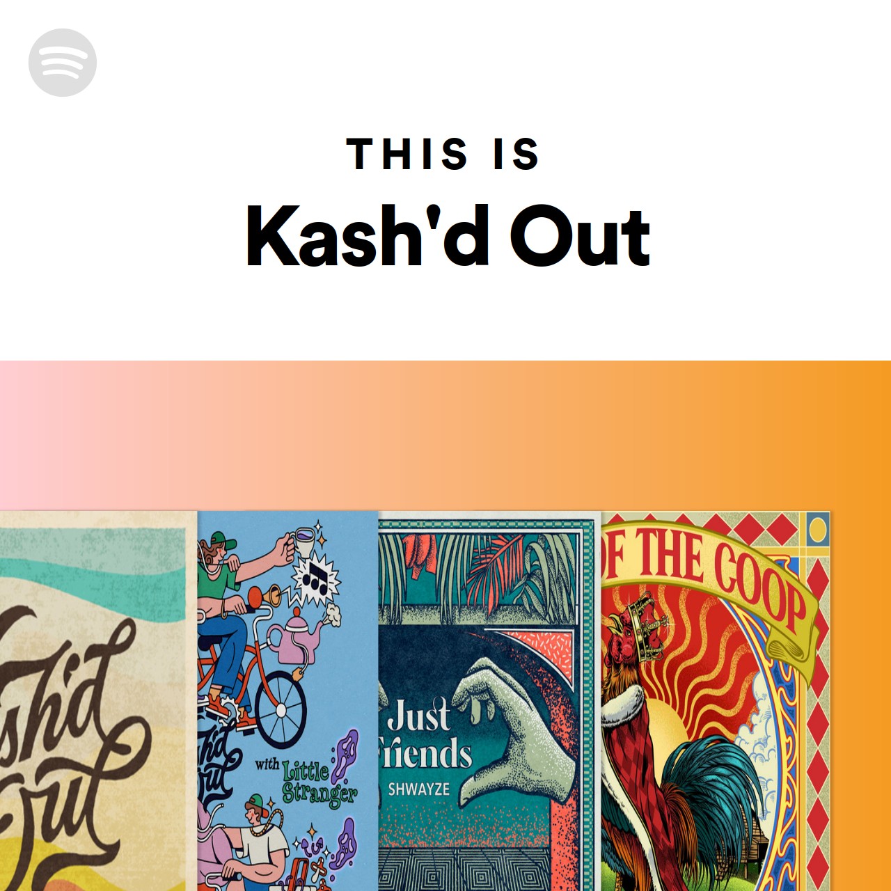 This Is Kash'd Out | Spotify Playlist