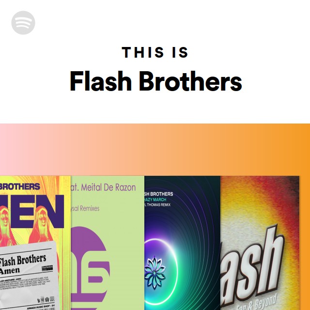 This Is Flash Brothers - playlist by Spotify | Spotify
