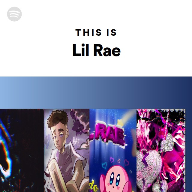 This Is Lil Rae - playlist by Spotify | Spotify
