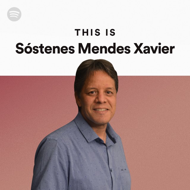 This Is Sóstenes Mendes Xavier - playlist by Spotify | Spotify