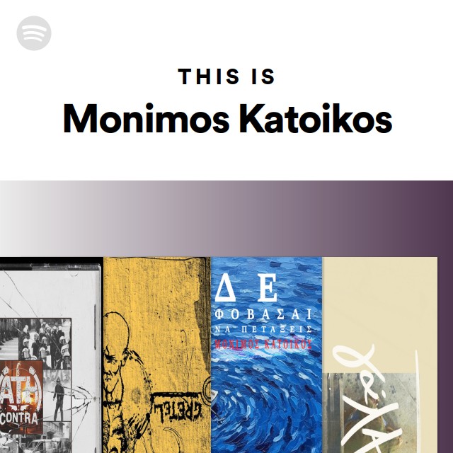 This Is Monimos Katoikos - playlist by Spotify | Spotify