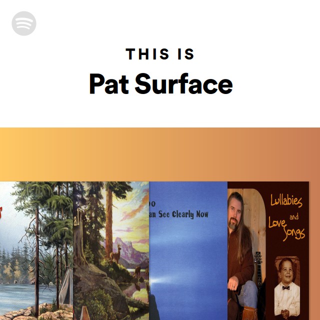 This Is Pat Surface - playlist by Spotify | Spotify