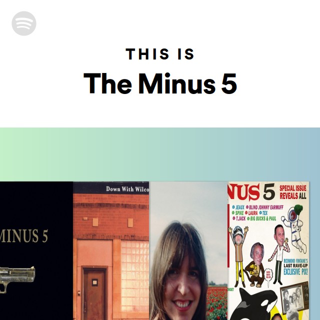 This Is The Minus 5 - playlist by Spotify | Spotify