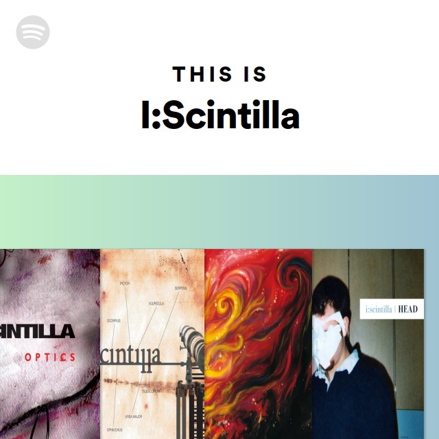 I:Scintilla | Spotify - Listen Free