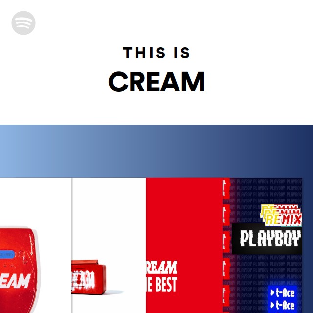 This Is CREAM - playlist by Spotify | Spotify