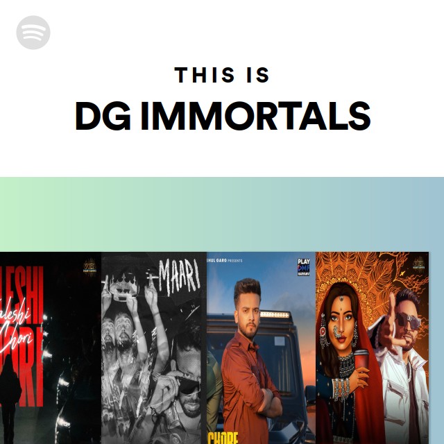 This Is DG IMMORTALS - playlist by Spotify | Spotify