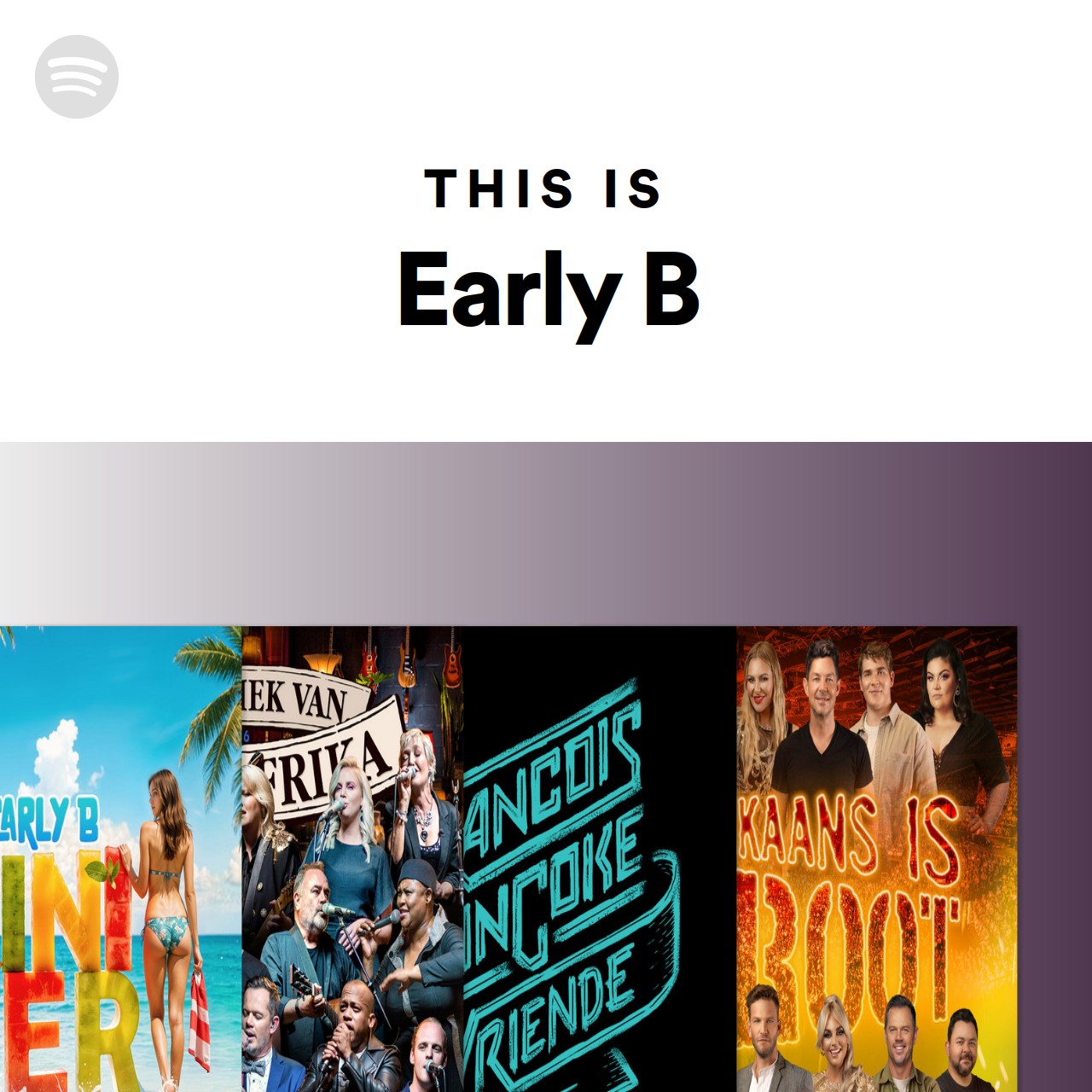 This Is Early B | Spotify Playlist