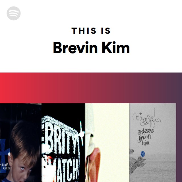 This Is Brevin Kim - playlist by Spotify | Spotify