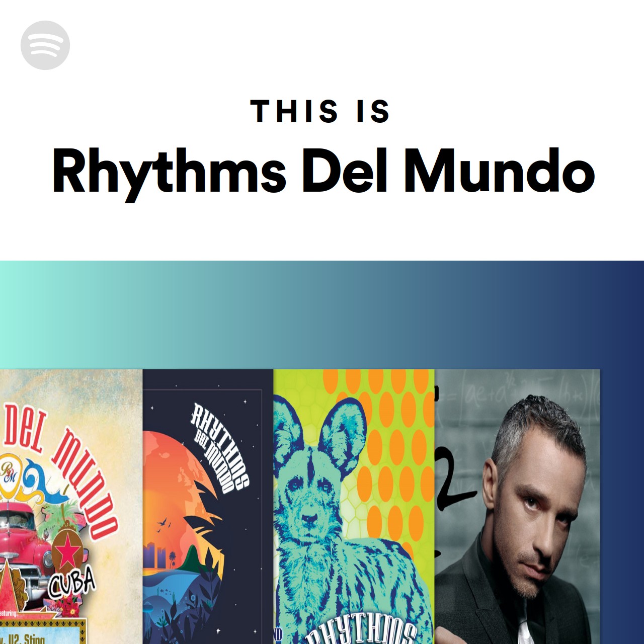 This Is Rhythms Del Mundo | Spotify Playlist