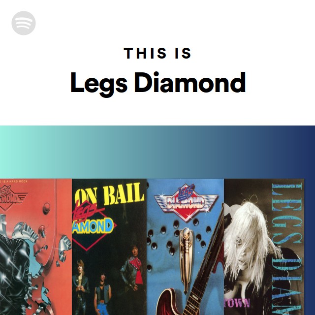 Legs Diamond | Spotify - Listen Free
