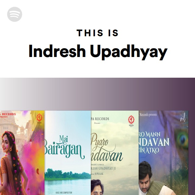 This Is Indresh Upadhyay - playlist by Spotify | Spotify