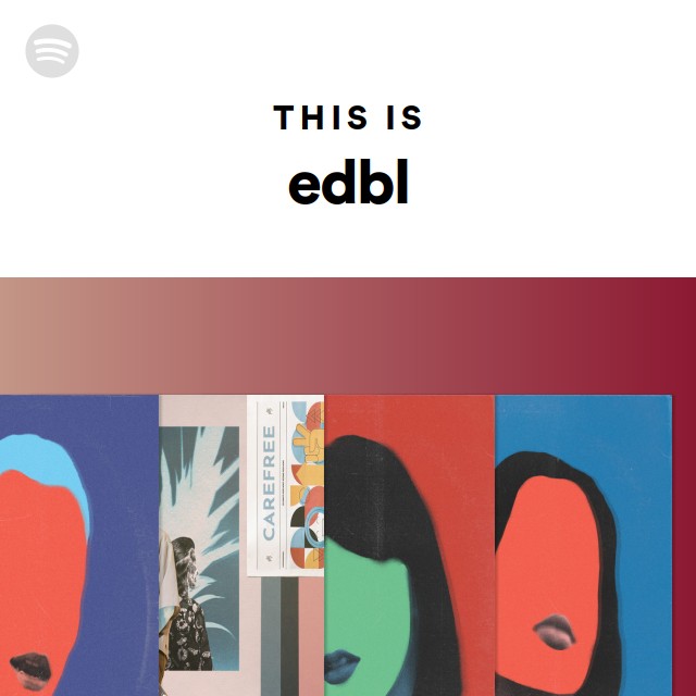 This Is edbl - playlist by Spotify | Spotify