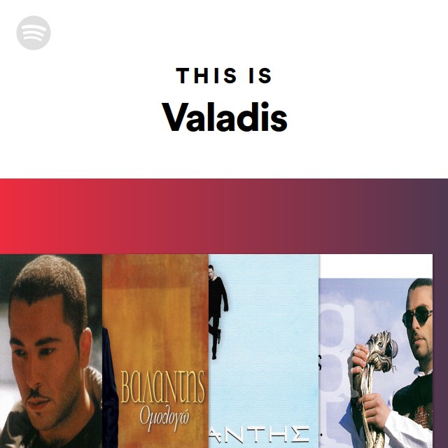 This Is Valadis - playlist by Spotify | Spotify